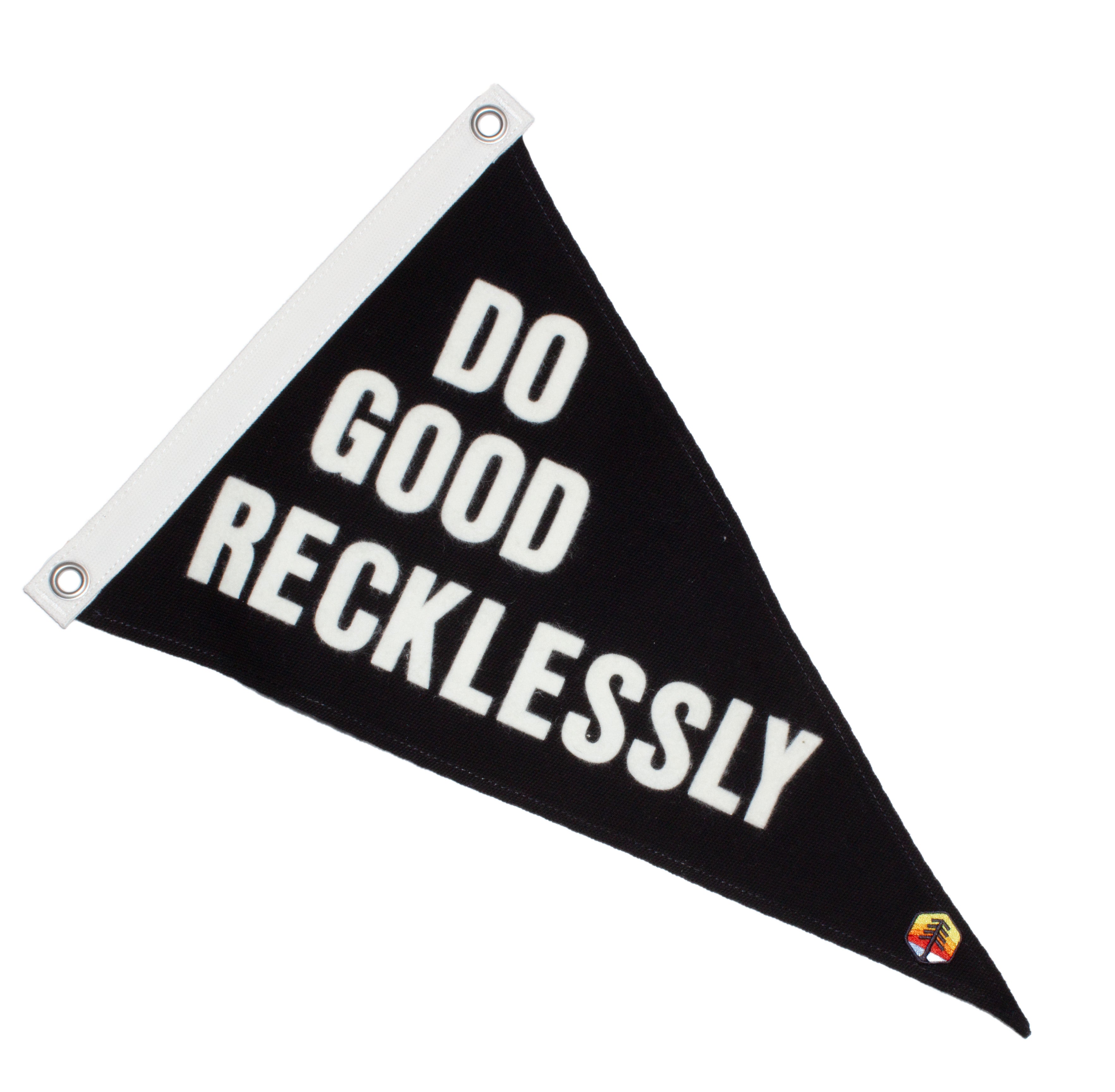 Do Good Recklessly Pennant – Davidson Provision Co.